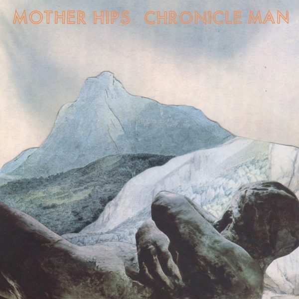 Chronicle Man - The Mother Hips